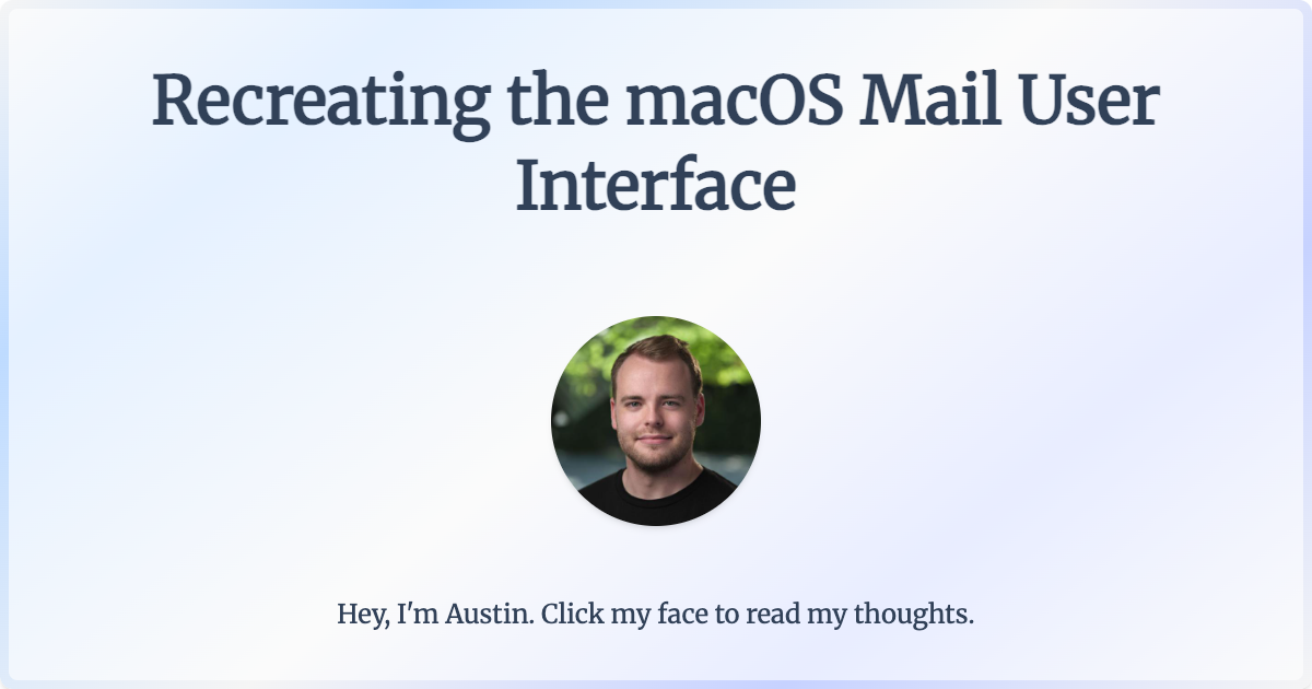 Austin Crim | Recreating the macOS Mail User Interface